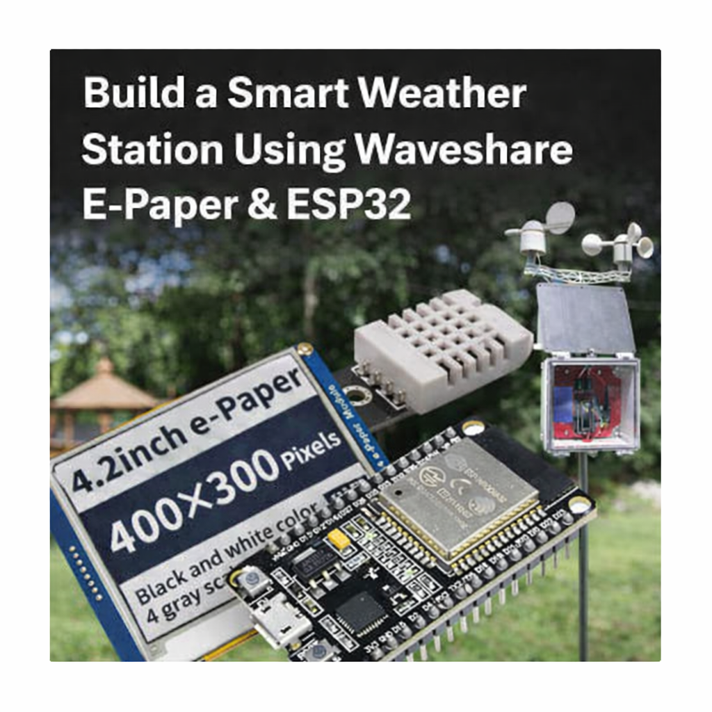 Build a Smart Weather Station Using Waveshare E-Paper - Zbotic